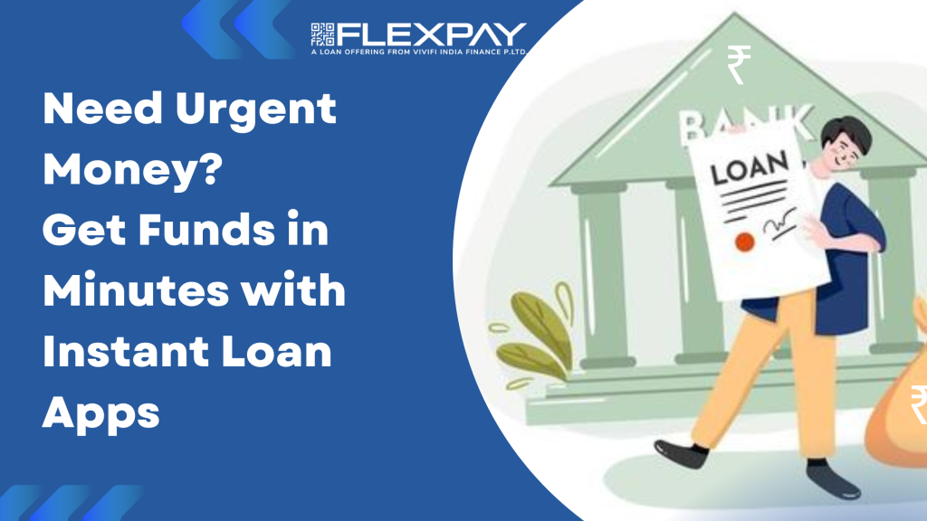 Urgent Money Needed? Get an Instant Loan in Minutes with FlexPay